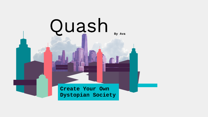Make your own dystopian society by Ava Farlinger on Prezi