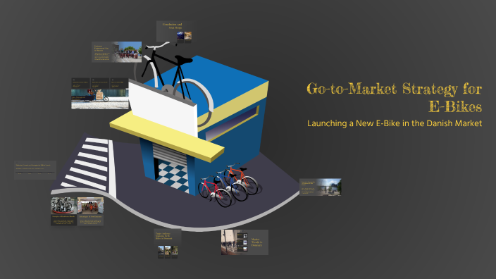 Go-to-Market Strategy for E-Bikes by Esther Pak on Prezi