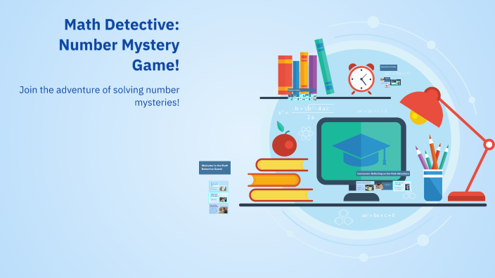 Math Detective: Number Mystery Game! by Ren Spel on Prezi