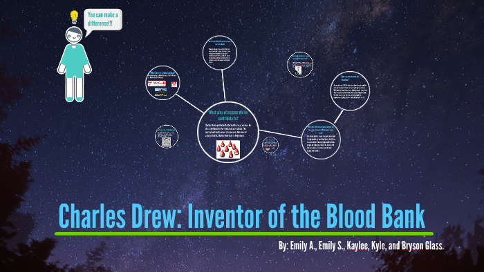 Charles Drew: Inventor of the Blood Bank by Emily Akers on Prezi