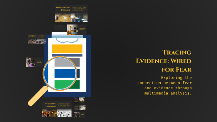 Tracing Evidence: Wired for Fear by Taylor Givens on Prezi