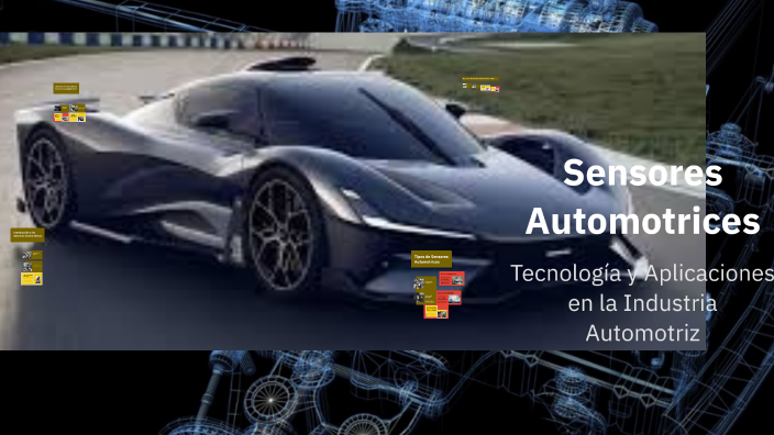 Sensores Automotrices by everardo serrano on Prezi
