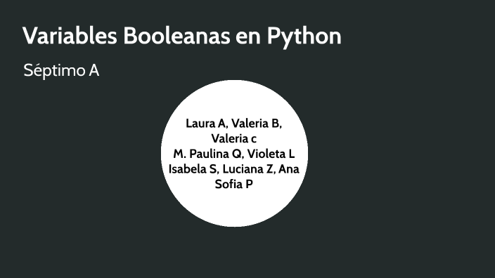 Variables Booleanas en Python by Valeria Blandon on Prezi