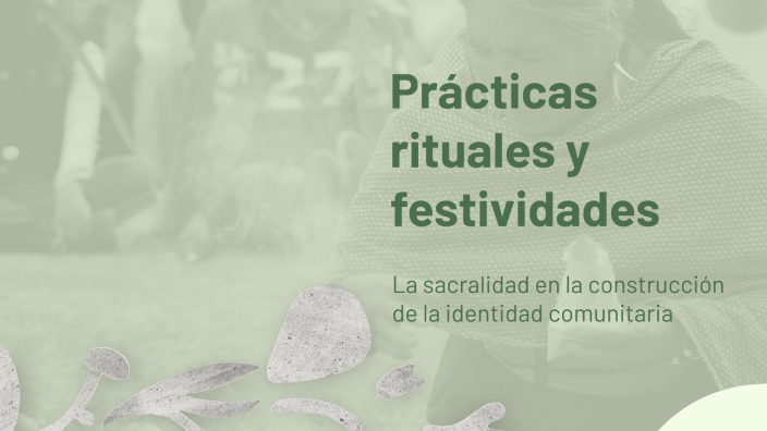 Prácticas rituales y festividades by Marcelina Chan on Prezi