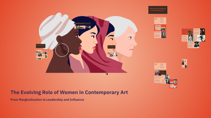 The Evolving Role of Women in Contemporary Art by lou cohen on Prezi