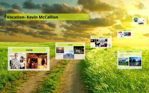 Vocation Assignment by Kevin McCallion on Prezi