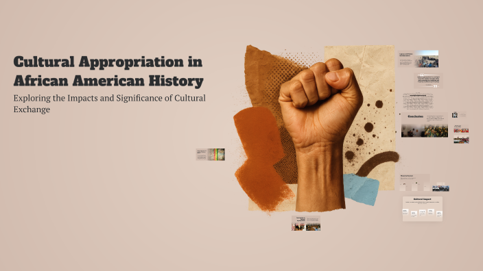 Cultural Appropriation in African American History by Bristan Brisbone ...