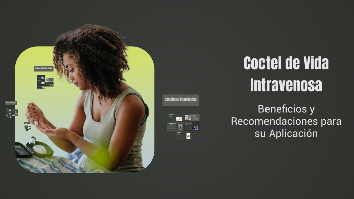 Coctel de Vida Intravenosa by Mery Ramos on Prezi