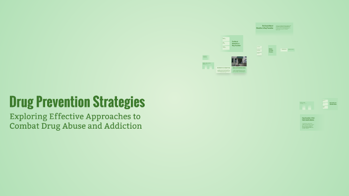 Drug Prevention Strategies by dat le on Prezi