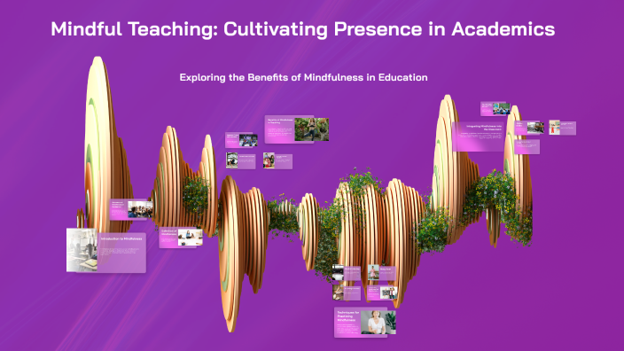 Mindful Teaching: Cultivating Presence in Academics by surya dumpala on ...