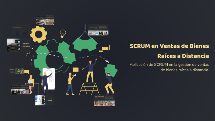 SCRUM en Ventas de Bienes Raíces a Distancia by Citlalli López on Prezi