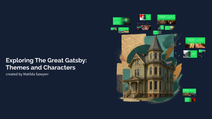 Exploring The Great Gatsby: Themes and Characters by matilda sawyerr on ...