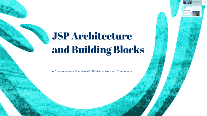 JSP Architecture and Building Blocks by Soham Das on Prezi