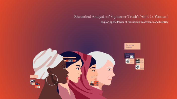 Rhetorical Analysis of Sojourner Truth's 'Ain't I a Woman' by jessé ...
