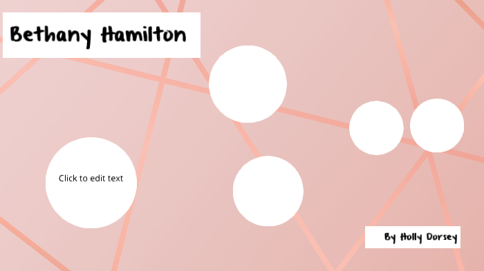 Bethany Hamilton by Holly Dorsey on Prezi