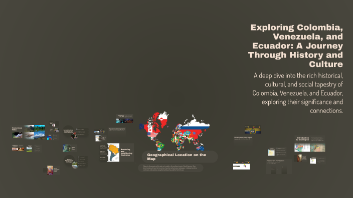 Exploring Colombia, Venezuela, and Ecuador: A Journey Through History ...