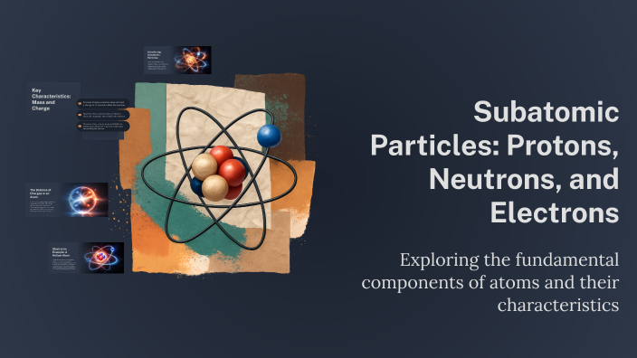 Subatomic Particles: Protons, Neutrons, and Electrons by Tashi ...