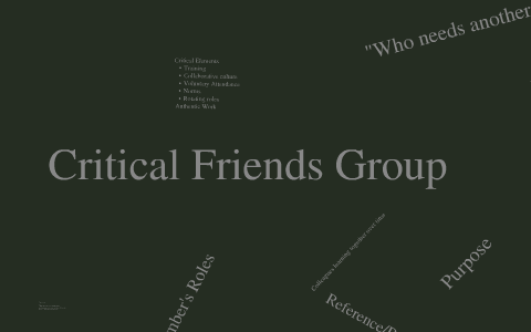 Critical Friends Groups by Linda Kerr on Prezi