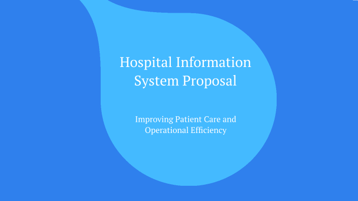 Hospital Information System Proposal by Sridharan Ganesan on Prezi