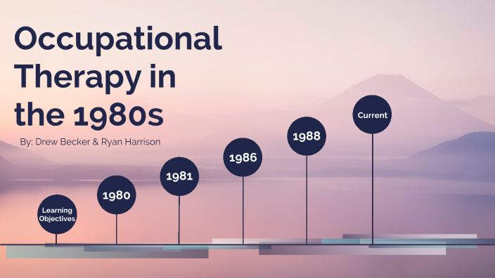 Occupational therapy- 1980s by Ryan Harrison on Prezi