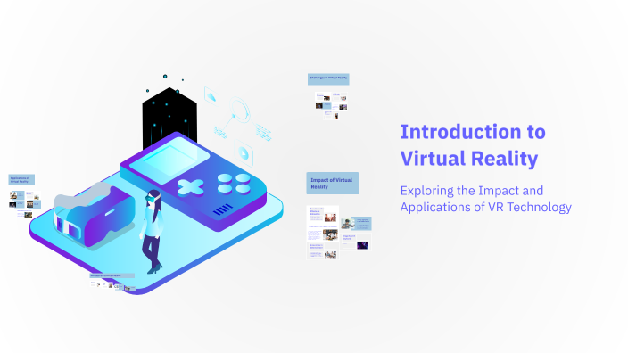 Introduction to Virtual Reality by on Prezi