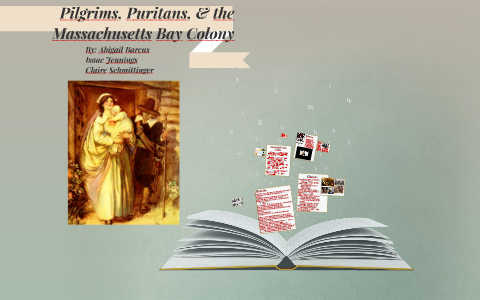 Pilgrims, Puritans, & the Massachusetts Bay Colony by Abigail Barcus on ...