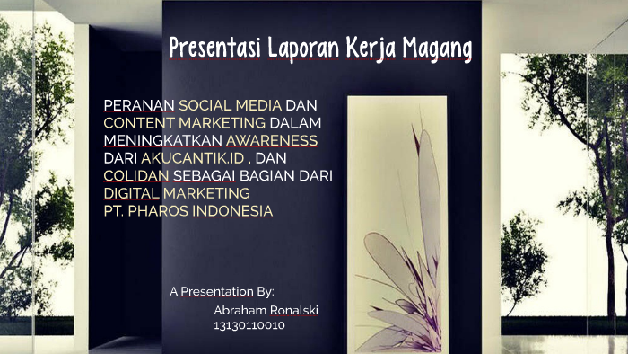 Presentasi Laporan Kerja Magang by abraham Ronalski on Prezi