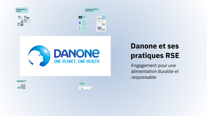 Danone et ses pratiques RSE by lucas gauducheau on Prezi