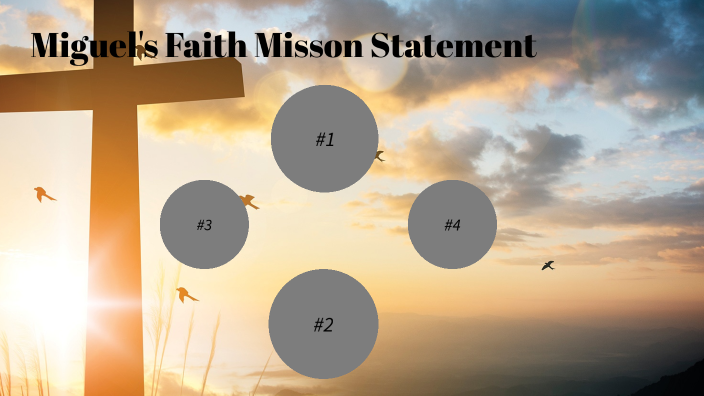 FAITH MISSION STATEMENT by Miguel Rodriguez Martinez on Prezi