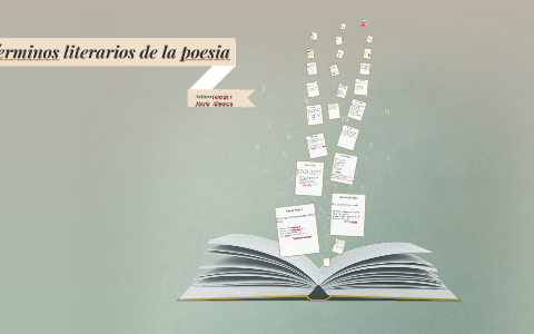 Terminos literarios de la poesia by maria almanza on Prezi