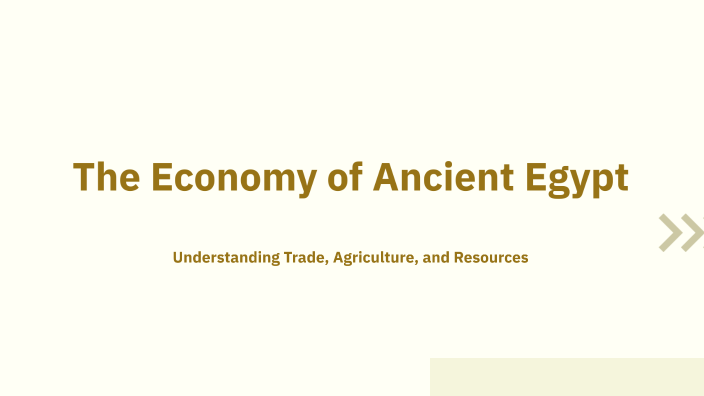 The Economy of Ancient Egypt by Genesis Castro on Prezi