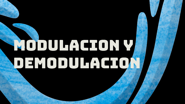 modulacion y demodulacion by Danny Santamaria on Prezi