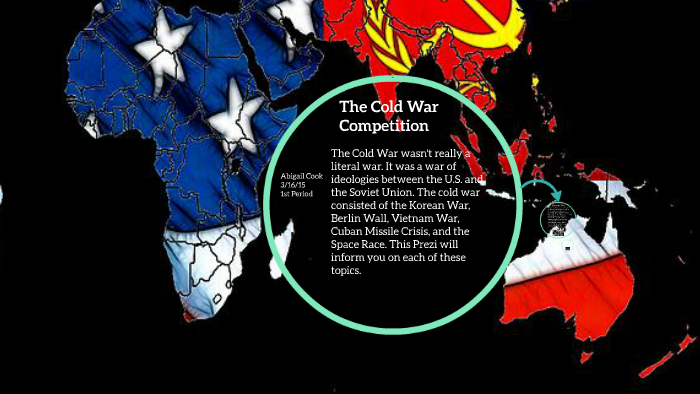 The Cold War Competition by Abigail Cook on Prezi