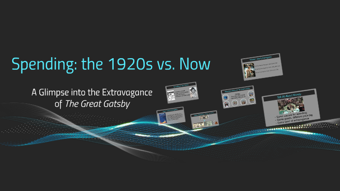 Spending: 1920s vs. Now by Brooke Striegel on Prezi