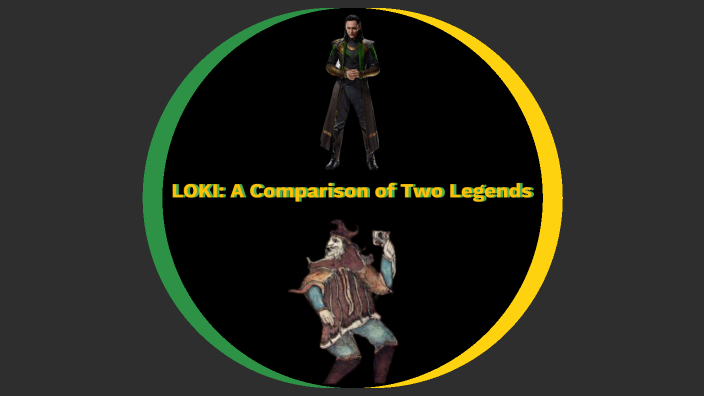 Loki: A Comparison of Two Legends by Cooper Ferrell on Prezi