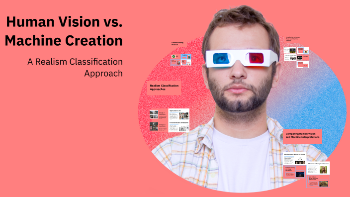 Human Vision vs. Machine Creation by Ahtisham Saleem on Prezi