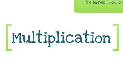 Introduction to Multiplication by Ashley Landreth on Prezi