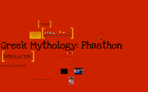 Greek Mythology: Phaethon by Daniel Lee on Prezi