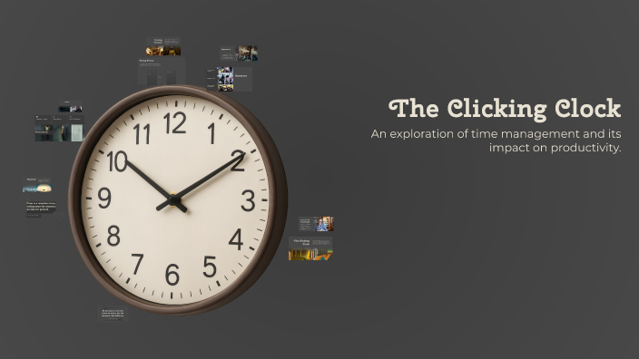The Clicking Clock by Ireoluwa Durojaiye on Prezi