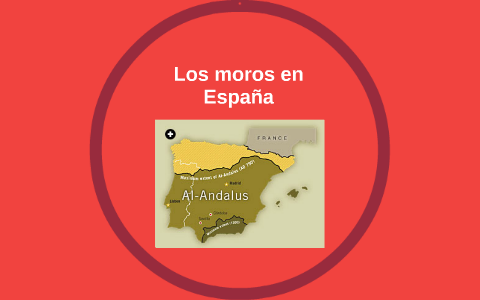 Los moros en España by Tigran Mehrabyan on Prezi