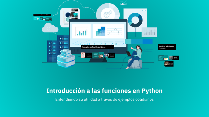 Introducción a las funciones en Python by Gabriela Baccio on Prezi