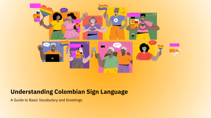 Understanding Colombian Sign Language by Ana Castañeda on Prezi