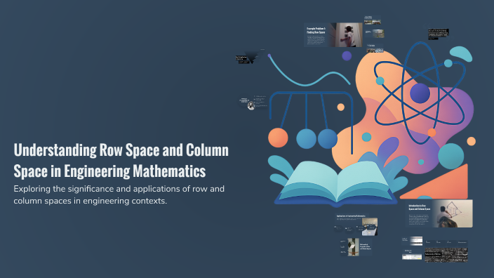 Understanding Row Space and Column Space in Engineering Mathematics by ...