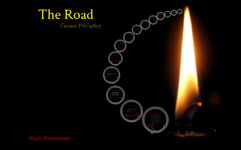 The Road, Cormac McCarthy by Nicole Blumenstein on Prezi