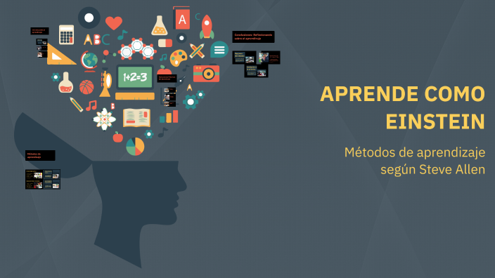 APRENDE COMO EINSTEIN by Rodrigo terrazas on Prezi