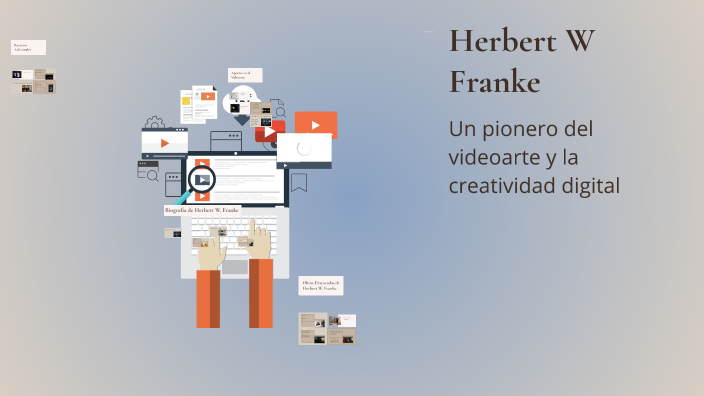 Herbert W Franke by karen Lorena Benitez Florian on Prezi