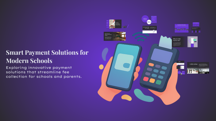 Smart Payment Solutions for Modern Schools by Mustafa Khalil Nass on Prezi