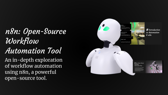 n8n: Open-Source Workflow Automation Tool by ravi teja on Prezi