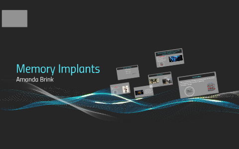 memory implant by Amanda Brink on Prezi