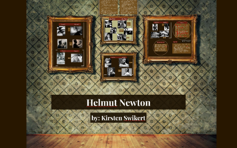 Helmut Newton by Kirsten Swikert on Prezi